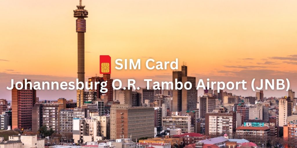 SIM Card at Johannesburg O.R. Tambo Airport (JNB)