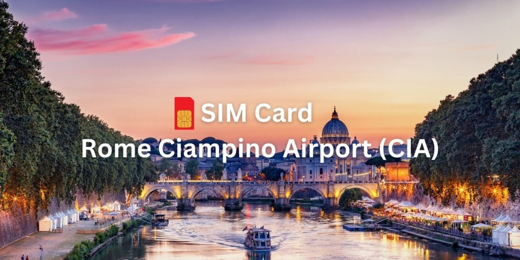 SIM Card at Rome Ciampino Airport (CIA)